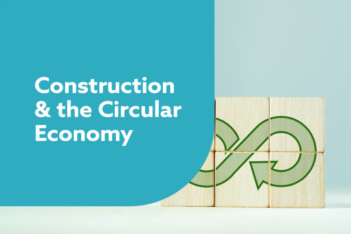 Construction and the Circular Economy - Constructing Excellence