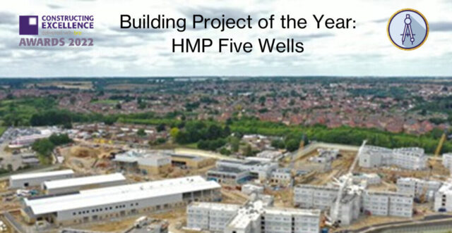 2022 Award Winner Case Study: HMP Five Wells - Constructing Excellence